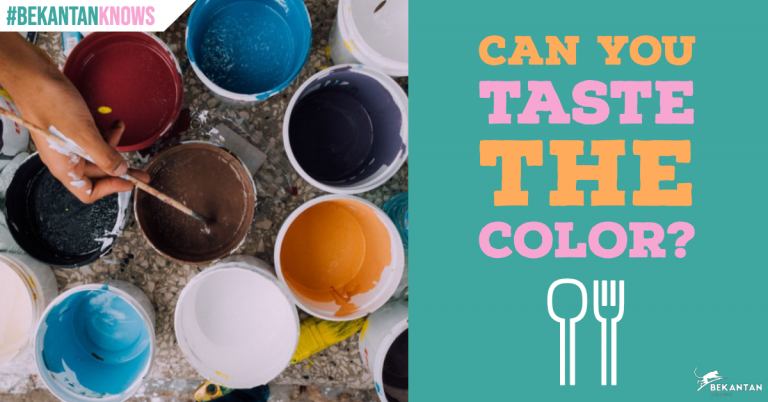 CAN YOU TASTE THE COLOR? | BEKANTAN KNOWS – Bekantan Creative